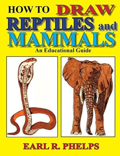 BIBLIO | How To Draw Reptiles and Mammals: An Educational Guide by ...