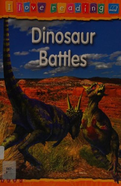 Dinosaur Battles (I Love Reading) [???????] Hughes, Monica by Author ...
