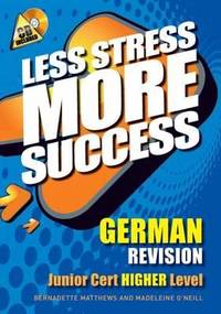 German Revision for Junior Cert Higher Level by Bernadette Matthews; Madeleine O'Neill ...