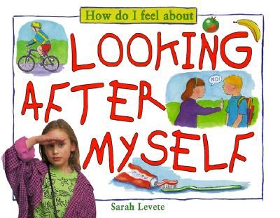 Looking After Myself by Sarah Levete; Sarah Levete; Chris O'Neill ...