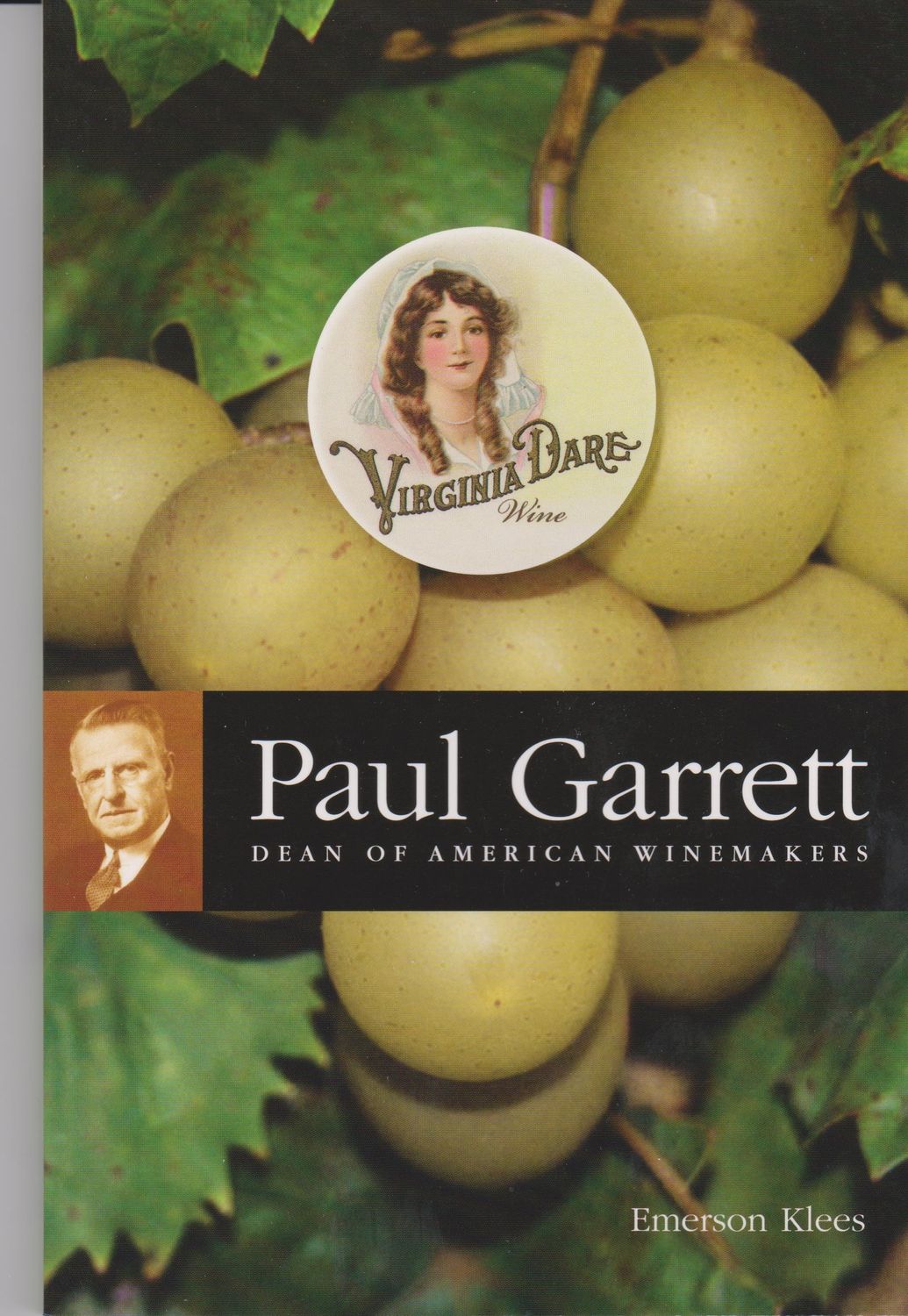 Paul Garrett Dean of American Winemakers by Klees Mr, Emerson ...