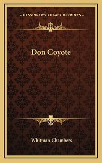 Don Coyote by Chambers Whitman (22 items) - Biblio