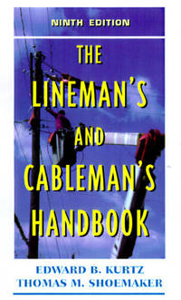 The Lineman's and Cableman's Handbook by Shoemaker by Thomas Shoemaker ...