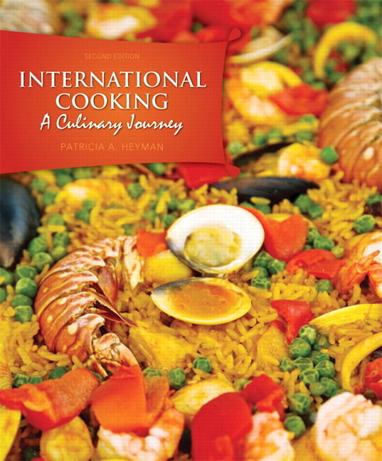 International Cooking: A Culinary Journey (2nd Edition) by Heyman ...