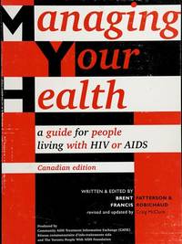 Managing Your Health, a Guide for People Living with HIV or Aids by ...