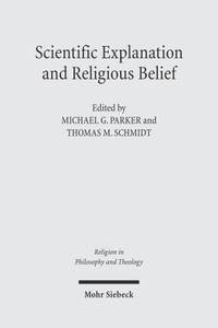 Scientific Explanation and Religious Belief: Science and Religion in ...