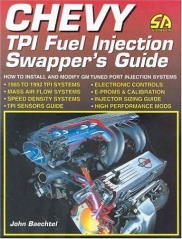 Chevy Tpi Fuel Injection Swapper's Guide: How to Interchange & Modify ...