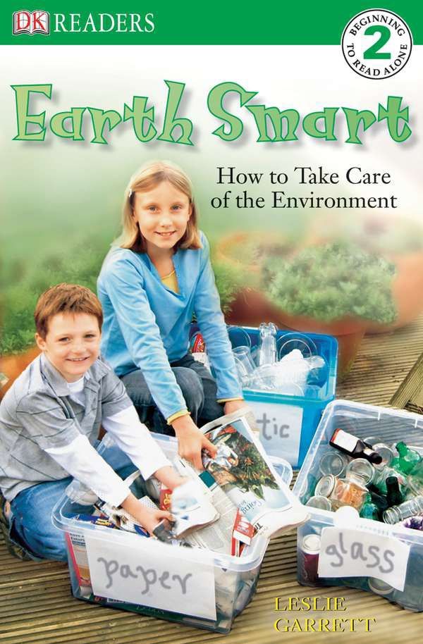 DK Readers L2: Earth Smart: How to Take Care of the Environment (DK ...