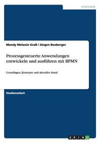 Prozessgesteuerte Anwendungen entwickeln und ausführen mit BPMN ...