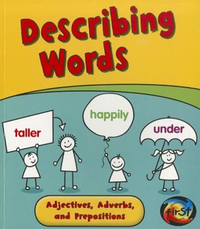 Describing Words: Adjectives, Adverbs, and Prepositions (Heinemann ...