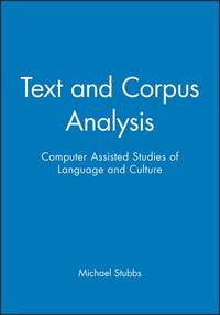 Text and Corpus Analysis: Computer-Assisted Studies of Language and Culture by Michael Stubbs ...