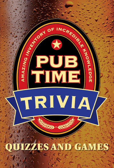 BIBLIO | Pub Time Trivia: Quizzes and Games by Publications ...