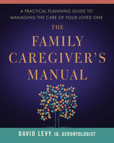 BIBLIO | The Family Caregiver's Manual: A Practical Planning Guide to ...