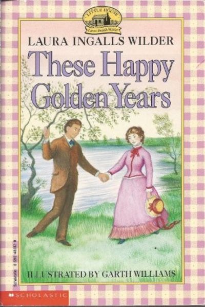 These Happy Golden Years by Laura Ingalls Wilder | Paperback | 1971-01 ...