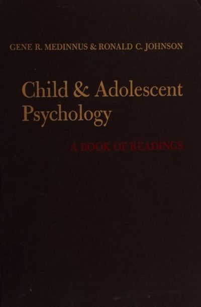 Child & adolescent psychology;: A book of readings, Medinnus, Gene ...