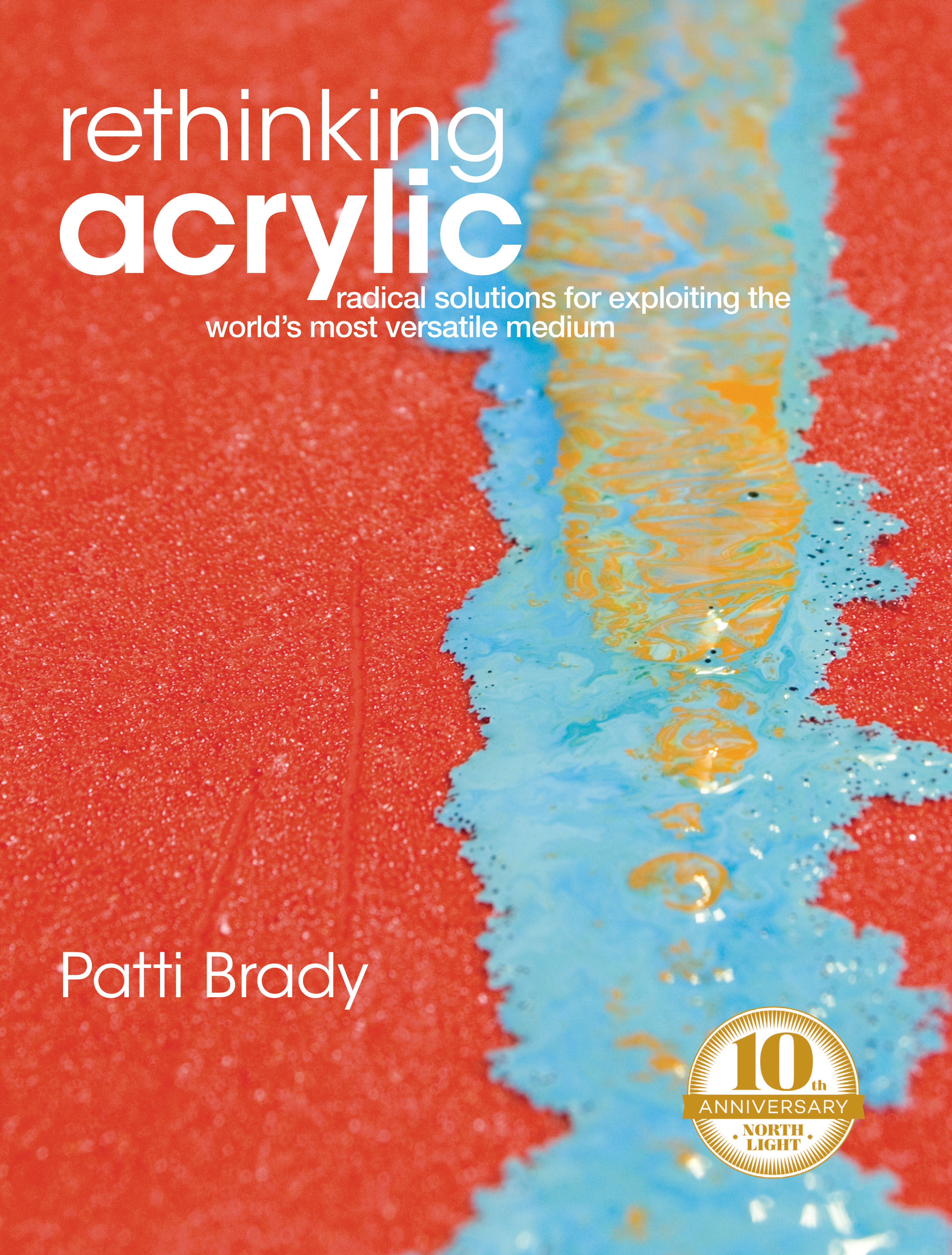 Rethinking Acrylic: Radical Solutions For Exploiting The World's Most ...