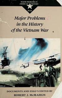 Major problems in the history of the Vietnam War: Documents and essays ...