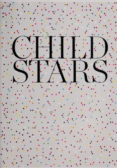 People: Child Stars: Then & Now by Editors of People Magazine ...