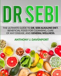 BIBLIO | Dr.Sebi: The Ultimate Guide to Dr. Sebi Alkaline Diet ...