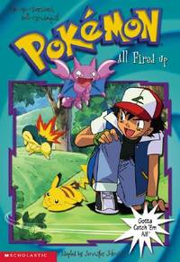 All Fired Up: Pokemon the Johto Journeys (Pokemon Chapter Book) by ...