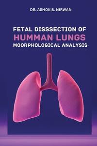 BIBLIO | Fetal Dissection of Human Lungs Morphological Analysis by ...