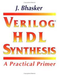 BIBLIO | Verilog Hdl Synthesis: A Practical Primer de Bhasker, J | Tapa ...