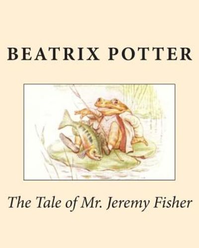 BIBLIO | The Tale of Mr. Jeremy Fisher by Beatrix Potter | Paperback ...
