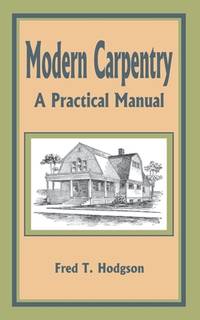 Modern Carpentry: A Practical Manual by Hodgson, Fred T | Paperback ...