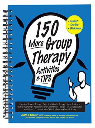 150 More Group Therapy Activities & Tips by Judith Belmont | Spiral ...