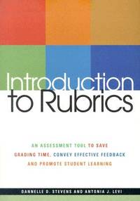 Introduction To Rubrics: An Assessment Tool To Save Grading Time ...