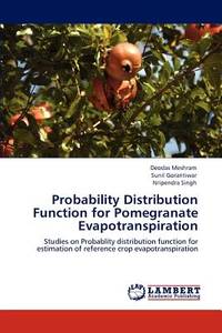 BIBLIO | Probability Distribution Function for Pomegranate Evapotranspiration: Studies on ...