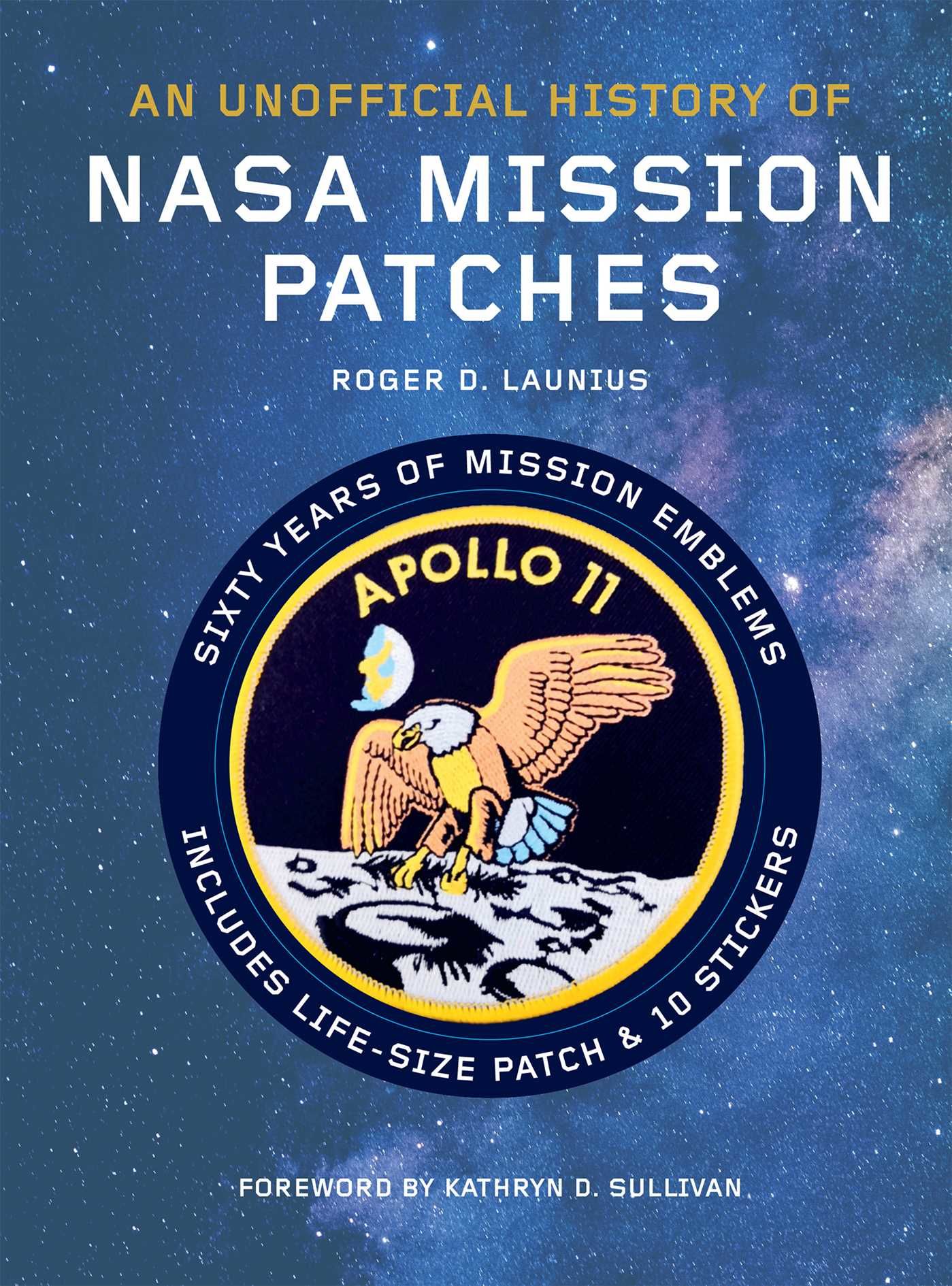 Unofficial History of NASA Mission Patches by Launius, Dr. Roger D ...