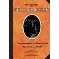 The Adventure of the Dancing Men / The Three Garridebs (Match Wits with ...