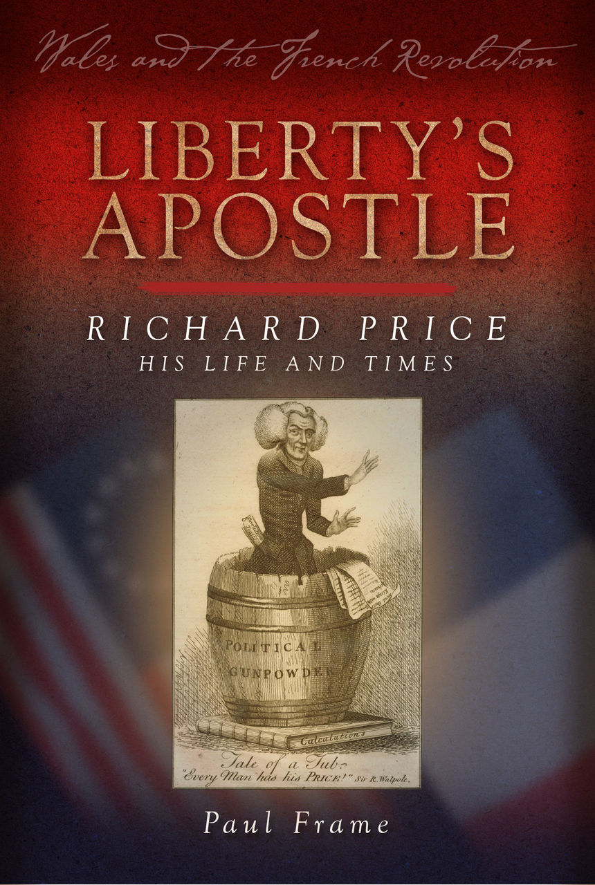 Liberty's Apostle: Richard Price, His Life and Times by Paul Frame ...