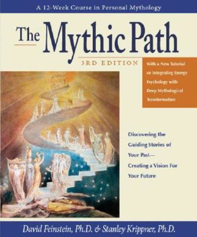BIBLIO | The Mythic Path : Discovering the Guiding Stories of Your Past ...