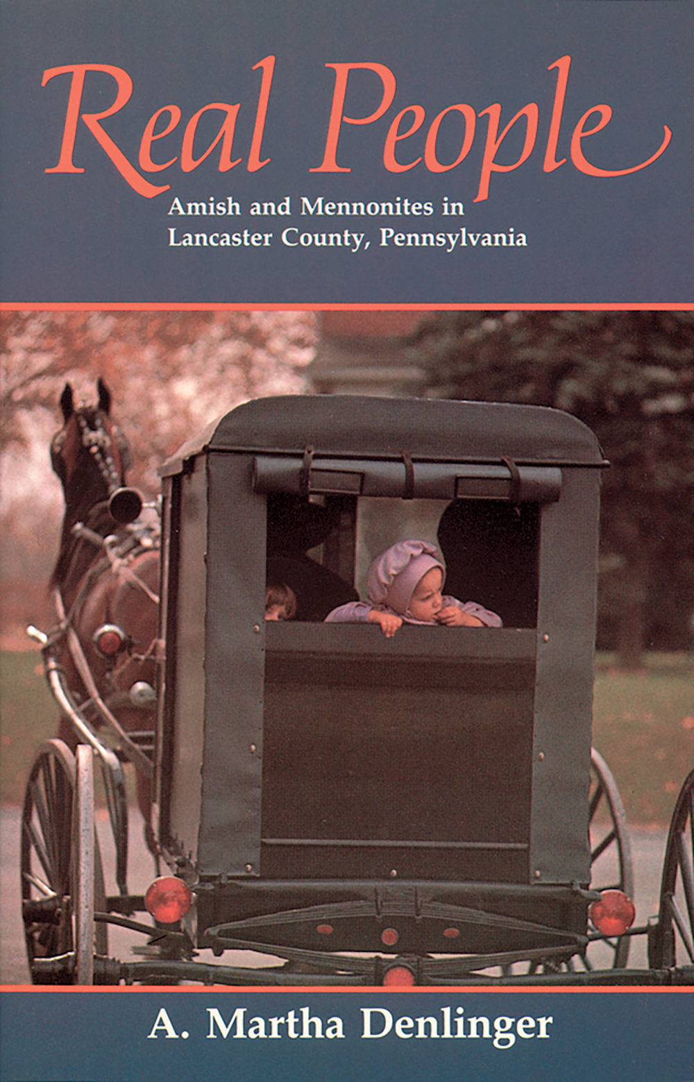 Real People: Amish and Mennonites in Lancaster County, Pennsylvania by ...
