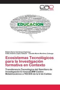 Ecosistemas Tecnológicos para la Investigación formativa en Contexto ...