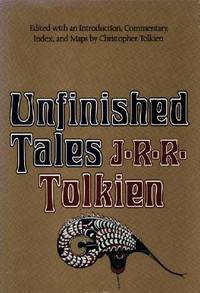 Unfinished Tales by J. R. Tolkien; Christopher Tolkien (Editor ...
