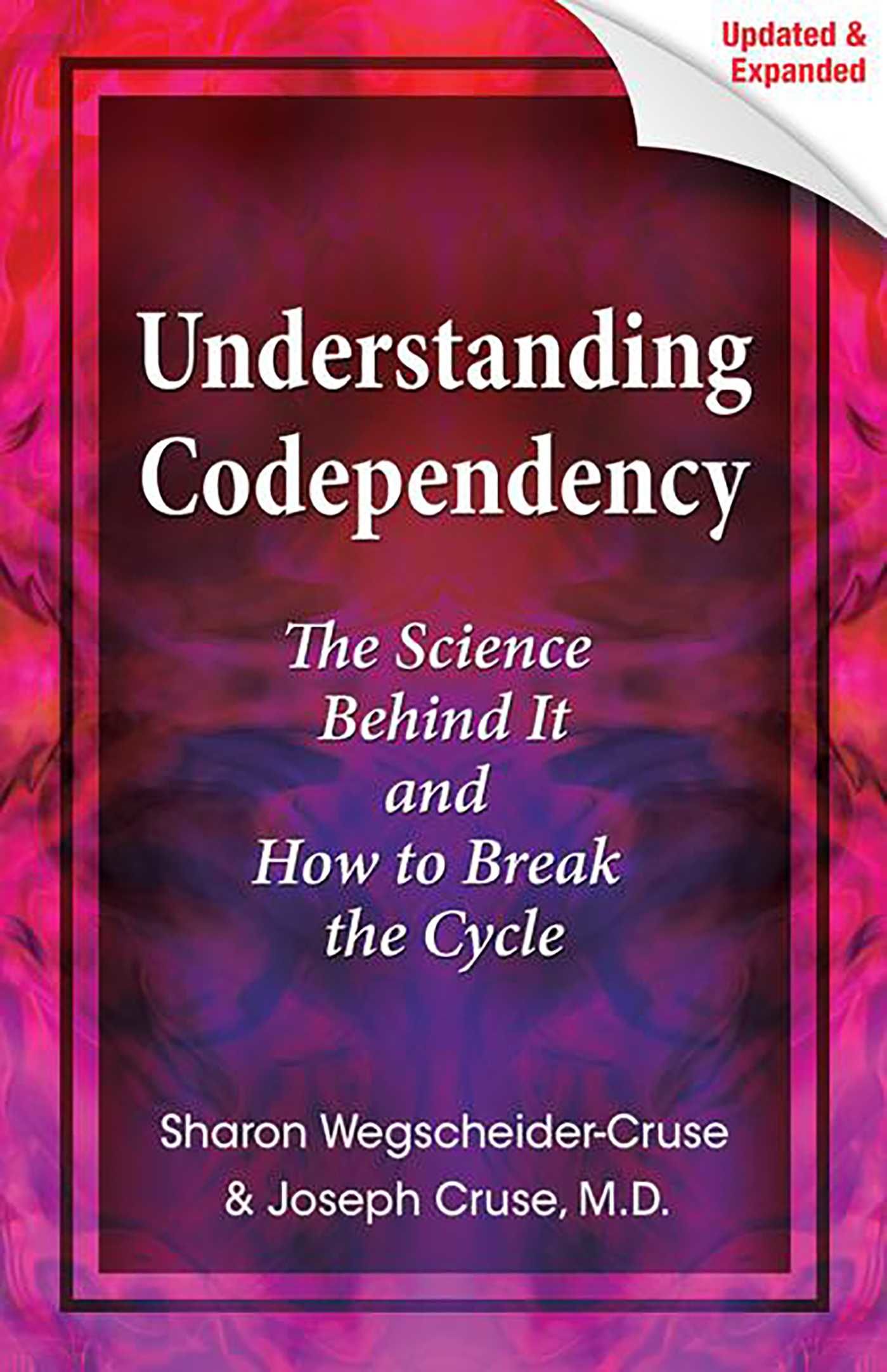 Understanding Codependency, Updated and Expanded : The Science Behind ...