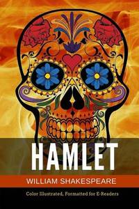BIBLIO | Hamlet: Color Illustrated, Formatted for E-Readers by Leonardo ...