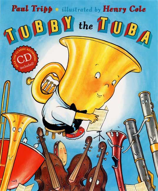 Tubby the Tuba (Book & CD) by Tripp, Paul; Cole, Henry [Illustrator ...