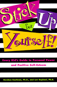 stick up for yourself by raphael lev kaufman gershen - Biblio.com