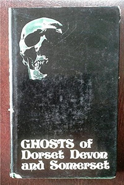 Ghosts of Dorset, Devon and Somerset by etc. | Hardcover | 1974 ...