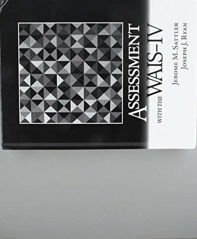 Assessment with the WAIS-IV by Jerome M. Sattler | Hardcover | 2009-01 ...