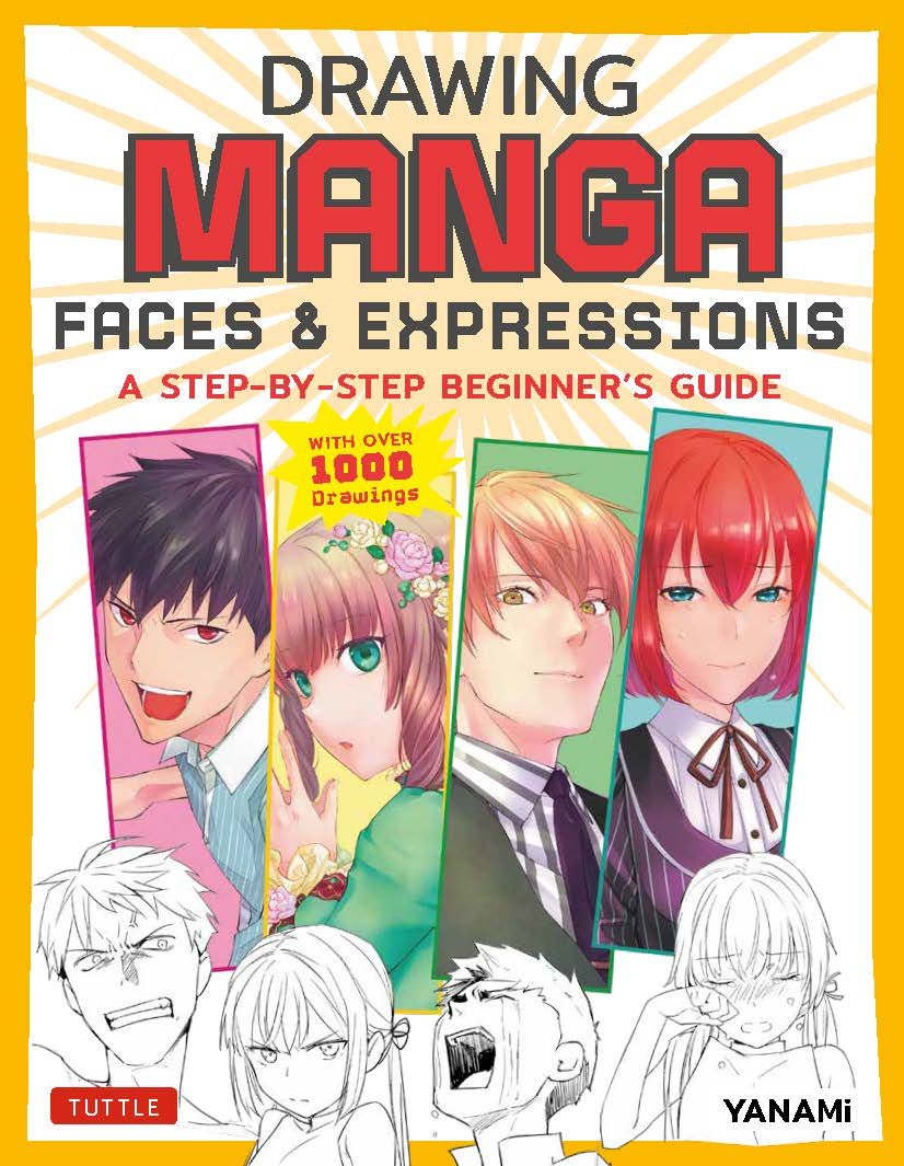 BIBLIO | Drawing Manga Faces & Expressions: A Step-By-Step Beginner's ...