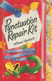 Punctuation Repair Kit: Improve Your Punctuation Skills by Vandyck ...