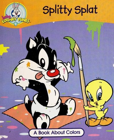 Splitty Splat: A Book About Colors (Baby Looney Tunes) by Unknown ...