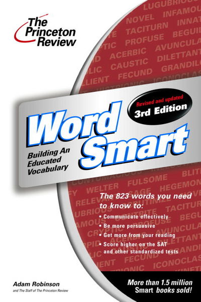 Word Smart: Building an Educated Vocabulary by Adam Robinson; Princeton ...