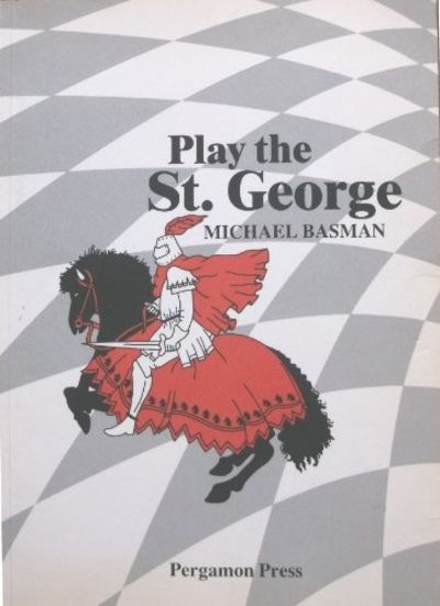 Play the St. George by Michael Basman | Hardcover | 1983 | Pergamon ...