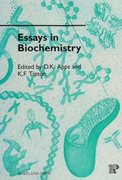 BIBLIO | Essays in Biochemistry by Keith F. Tipton (Editor); D. A. Apps ...